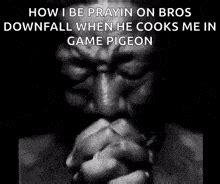 I Pray Memes Prayers Memes And S Imgflip