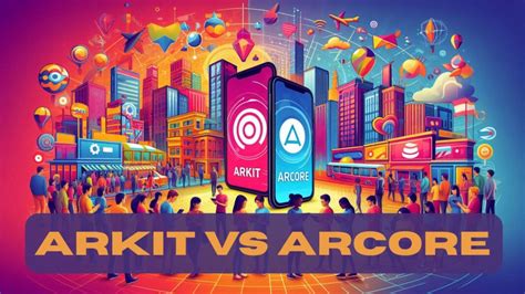 arkit vs arcore what should you use techynerd