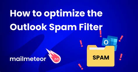 How To Optimize The Outlook Spam Filter And Keep Your Inbox Clean