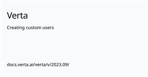 Creating Custom Users Verta