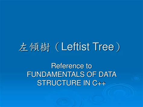 Ppt 左傾樹（ Leftist Tree ） Powerpoint Presentation Free Download Id