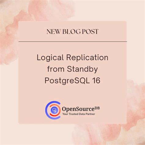 Postgresql Replication From Standby By Sudheer S Opensource Db Posted