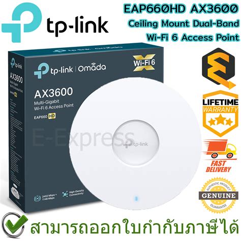 Tp Link Eap660hd Ax3600 Ceiling Mount Dual Band Wi Fi 6 Access Point ของแท้ ประกันศูนย์ Lifetime