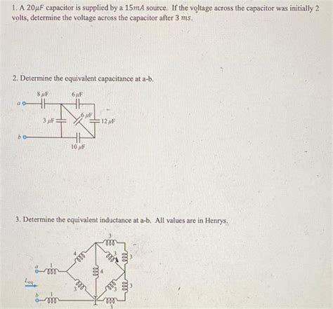 Solved 1 A 20μf Capacitor Is Supplied By A 15 Ma Source If