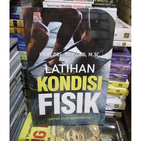 Jual Buku Ori Latihan Kondisi Fisik Untuk Atlet Dan Kesehatan Rosda Shopee Indonesia