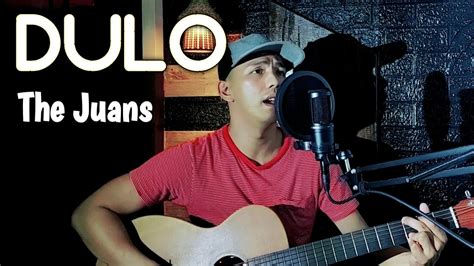 Dulo The Juans Cover Youtube