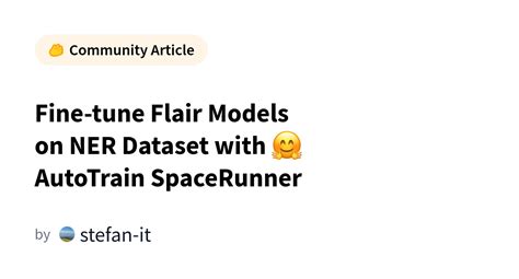 fine tune flair models on ner dataset with 🤗 autotrain spacerunner