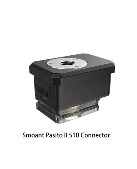 smoant pasito ii 510 connector