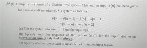 Solved 2 Impulse Response Of A Discrete Time System H N
