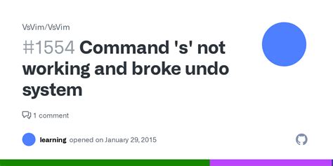 command s not working and broke undo system · issue 1554 · vsvim