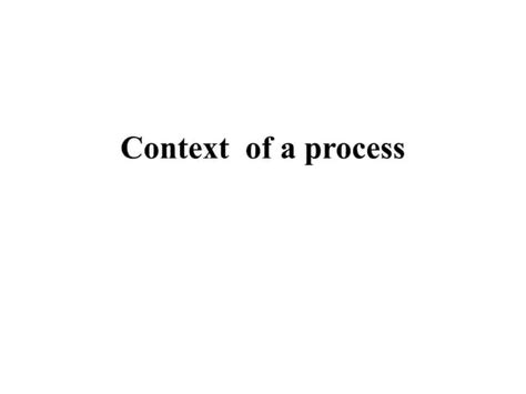 3 Context Of A Process In A Unix Pptx
