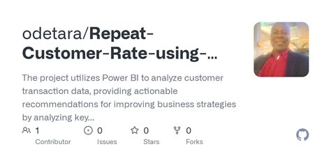 GitHub Odetara Repeat Customer Rate Using Power BI The Project Utilizes Power BI To Analyze