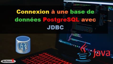 Connexion à Une Base De Données Oracle Avec Jdbc Java Waytolearnx