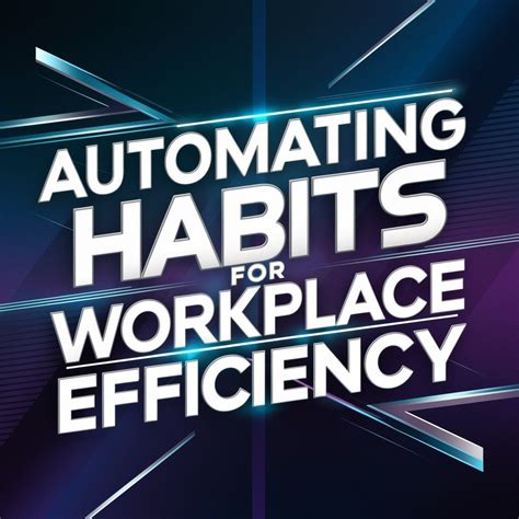 Atomichabits Workplaceautomation Efficiency Productivityhacks Leadership Mubbashir Abdullah