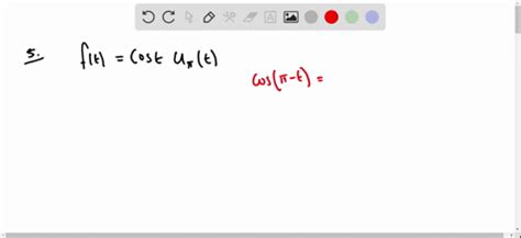 SOLVED Evaluate The Laplace Transform Of The Given Function Using Appropriate Theorems And