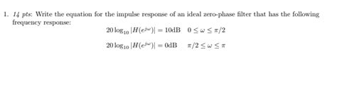 Solved 1 14 Pts Write The Equation For The Impulse