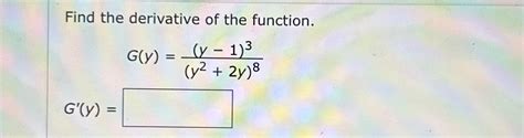 Solved Find The Derivative Of The