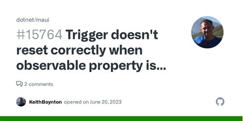trigger doesn t reset correctly when observable property is refreshed