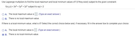 Solved Use Lagrange Multipliers To Find The Local Maximum