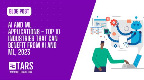 Ai And Ml Applications Top 10 Industries That Can Benefit From Ai And