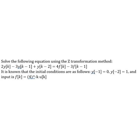 solved solve the following equation using the z