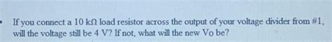 Solved Using Only 1kΩ Resistors Design A Voltage Divider