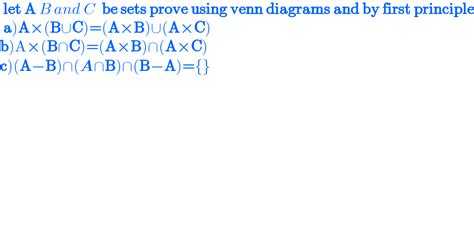 let a b and c be sets prove using venn diagrams and by first principle