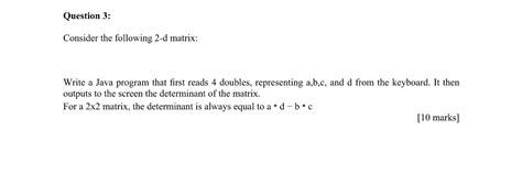 solved question 3 consider the following 2 d matrix write