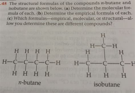 Solved .45 The structural formulas of the compounds n-butane | Chegg.com