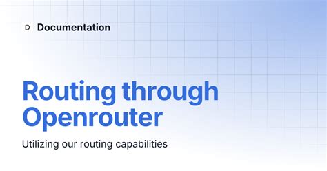 Routing Through Openrouter Documentation
