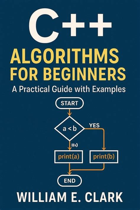 C Algorithms For Beginners A Practical Guide With Examples Ebook William E Bol