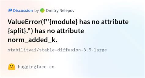 Stabilityai Stable Diffusion 3 5 Large ValueError F Module Has No Attribute Split Has