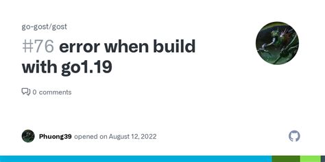 error when build with go1 19 · issue 76 · go gost gost · github