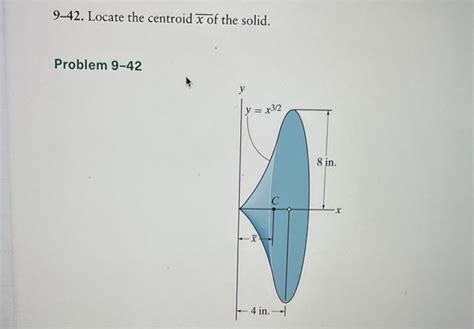 Solved 9 42 Locate The Centroid Xˉ Of The Solid Problem