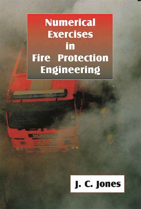 Numerical Exercises In Fire Protection Engineering Clifford Jones 978