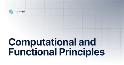 Computational And Functional Principles Nunet Documentation