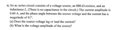 8 an ac series circuit consists of a voltage source an 880 02