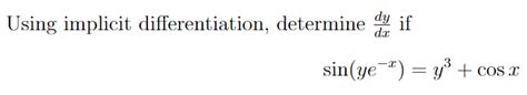 Solved Using Implicit Differentiation Determine Dxdy If