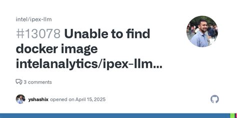 Unable To Find Docker Image Intelanalyticsipex Llm Inference Cpp Xpu2