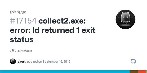 Collect Exe Error Ld Returned Exit Status Issue Golang Go GitHub