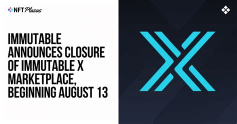 Immutable Announces Closure Of Immutable X Marketplace Cryptokeepercanada