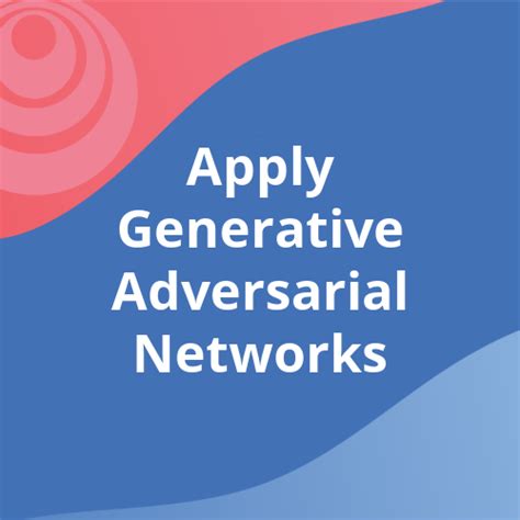 latest apply generative adversarial networks topics deeplearning ai