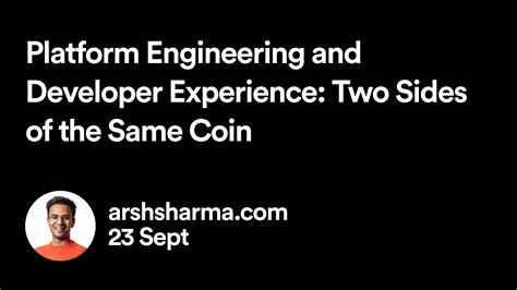 Platform Engineering And Developer Experience Two Sides Of The Same