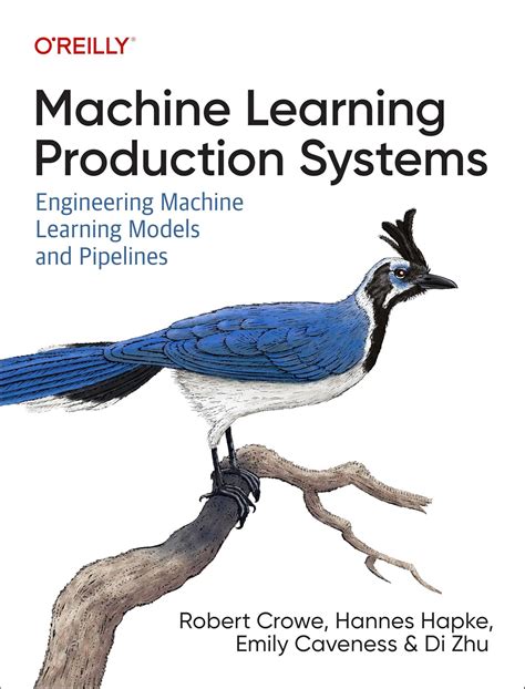Machine Learning Production Systems Engineering Machine Learning Models And