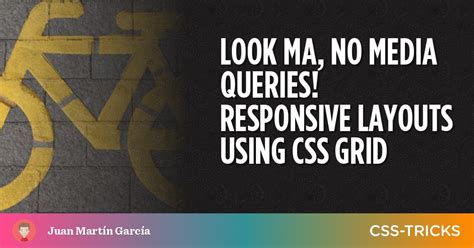 Look Ma No Media Queries Responsive Layouts Using Css Grid Rwebdesign