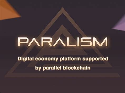 digital economy platform supported by parallel blockchain paralism