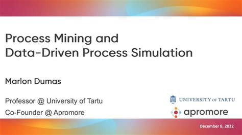 Process Mining And Data Driven Process Simulation Ppt