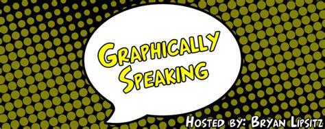 Graphically Speaking Issue 001 The Geek Generation