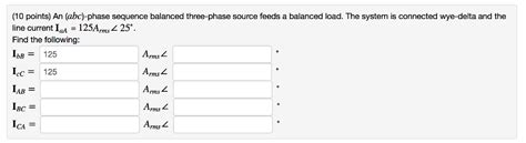 Solved An Abc Phase Sequence Balanced Three Phase Source Chegg