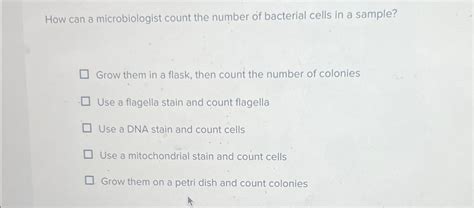 Solved How Can A Microbiologist Count The Number Of Chegg Com